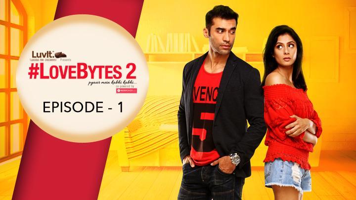 Watch #LoveBytes Season 2 Episode 1 Online - New Beginnings - SonyLIV