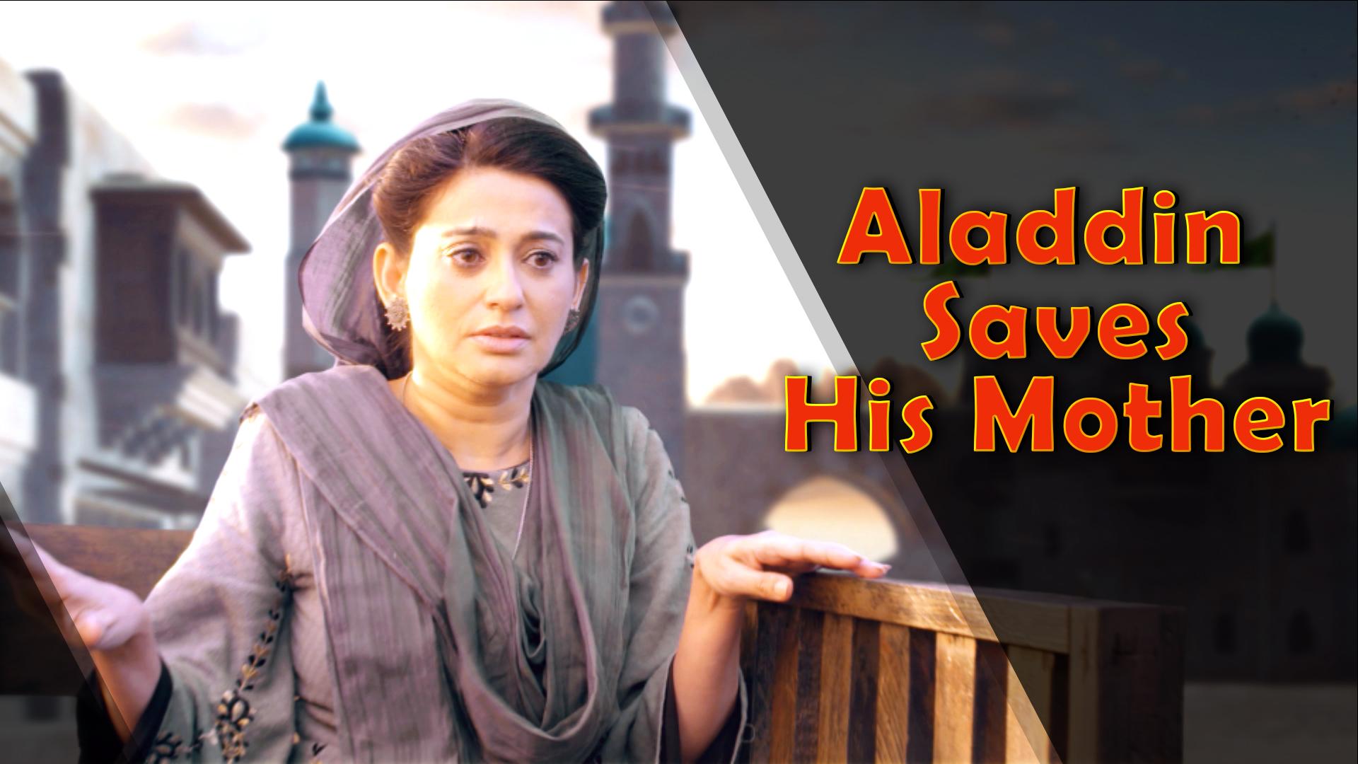 Watch Aladdin Saves His Mother Full HD Video Clips on SonyLIV