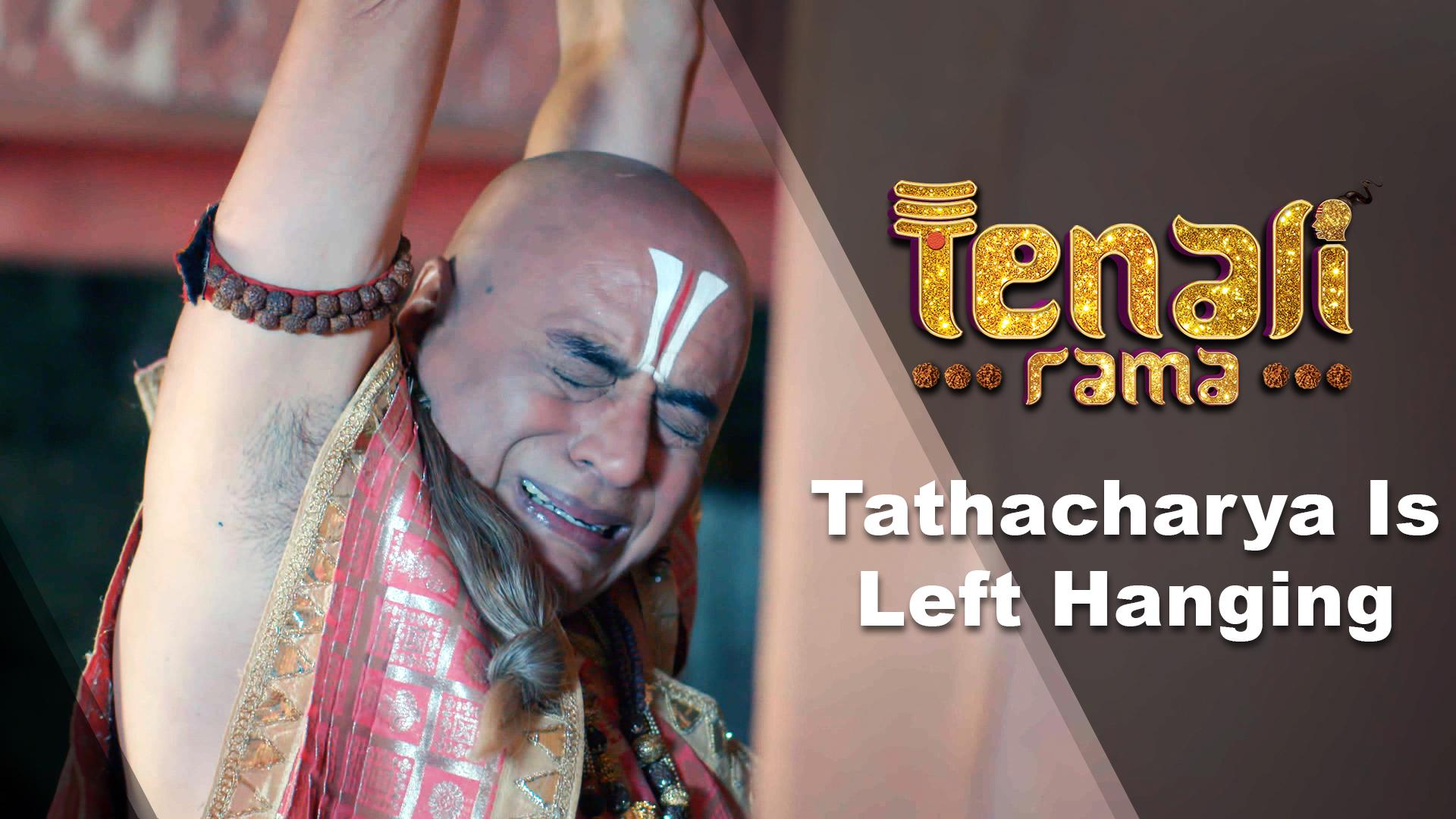 Tathacharya Is Left Hanging.