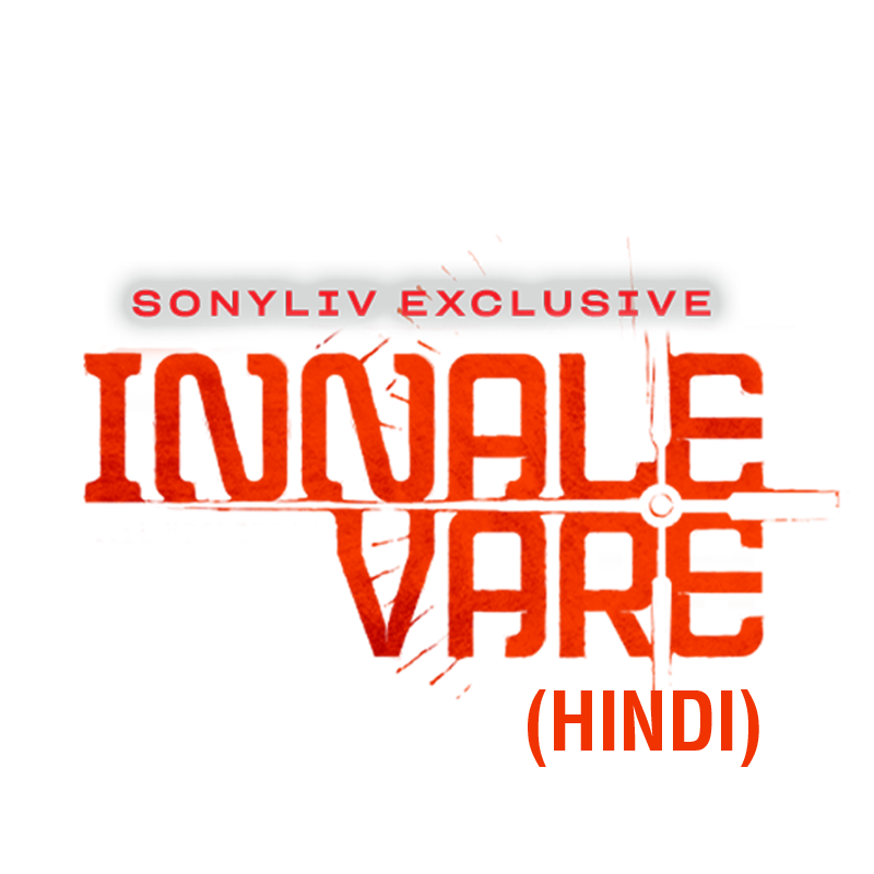 Watch Innale Vare (Hindi) Full HD Movie Online - SonyLIV