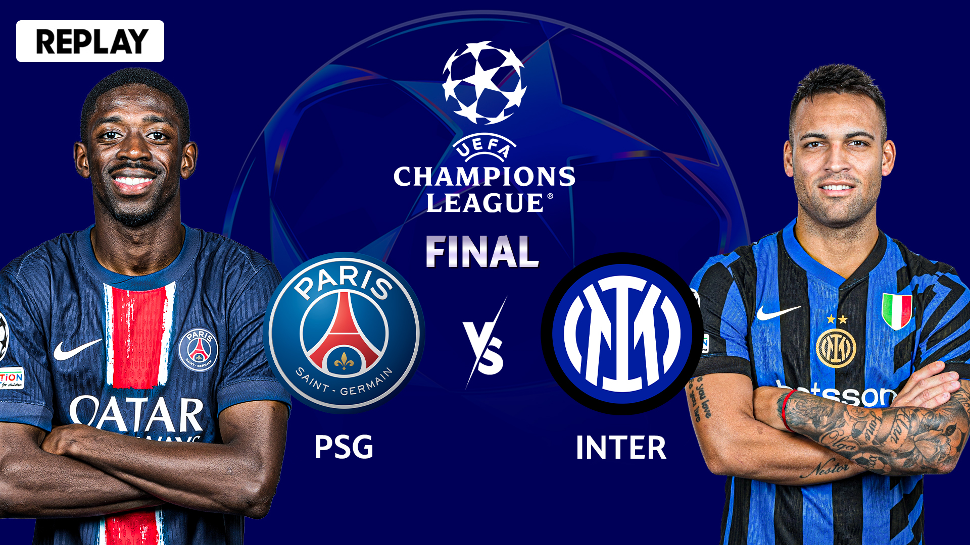 PSG vs Inter - Final - Replay - 1 Jun 2025